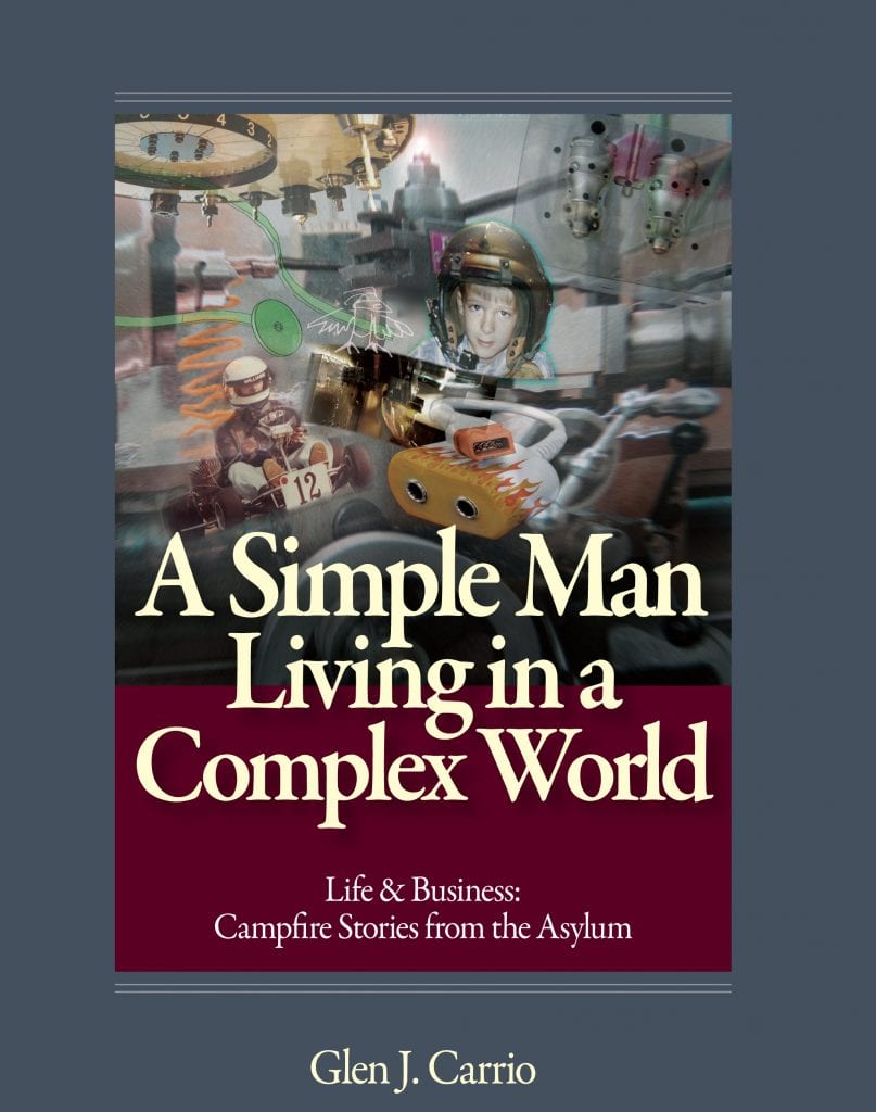 A Simple Man Living in a Complex World, by Glen Carrio